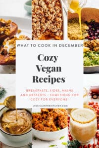 What to Cook in December (Cozy Vegan Recipes) - Jessica in the Kitchen